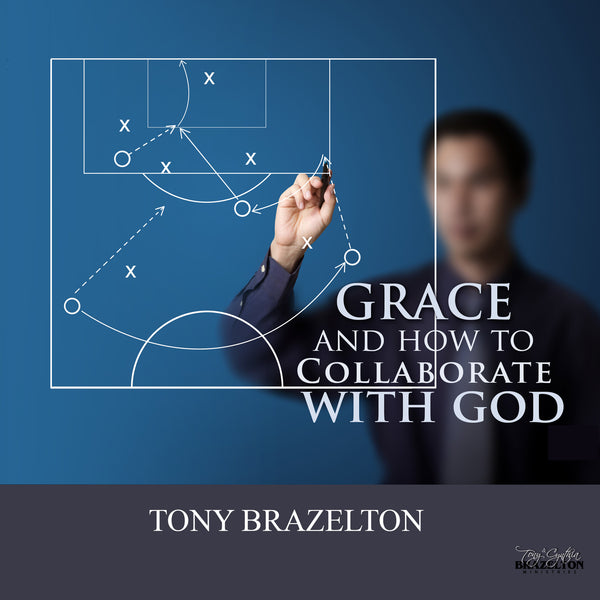 Grace & How To Collaborate With God – TCBM